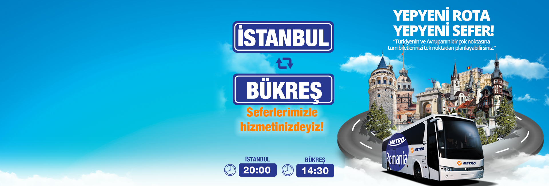 Aklınızda Neresi Varsa Oraya Metro Turizm Var | Metro Turizm