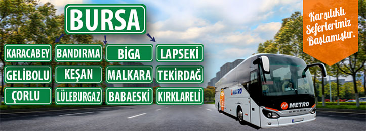 Aklınızda Neresi Varsa Oraya Metro Turizm Var | Metro Turizm